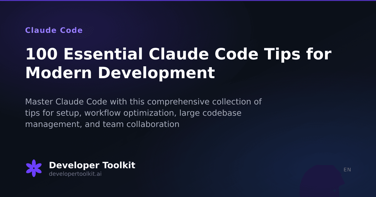 100 Essential Claude Code Tips for Modern Development | Developer Toolkit