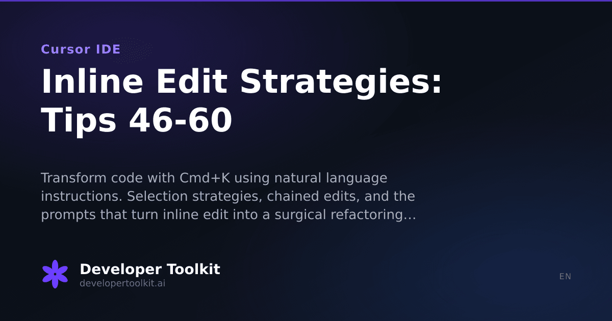 Inline Edit Strategies: Tips 46-60 | Developer Toolkit