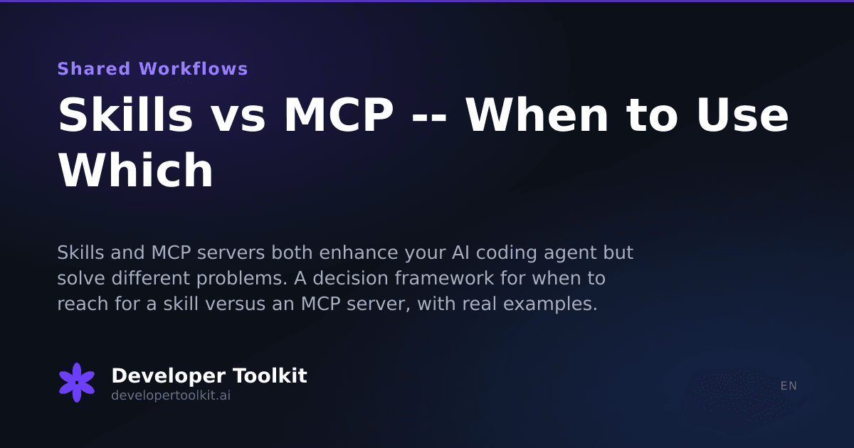 Skills vs MCP -- When to Use Which | Developer Toolkit