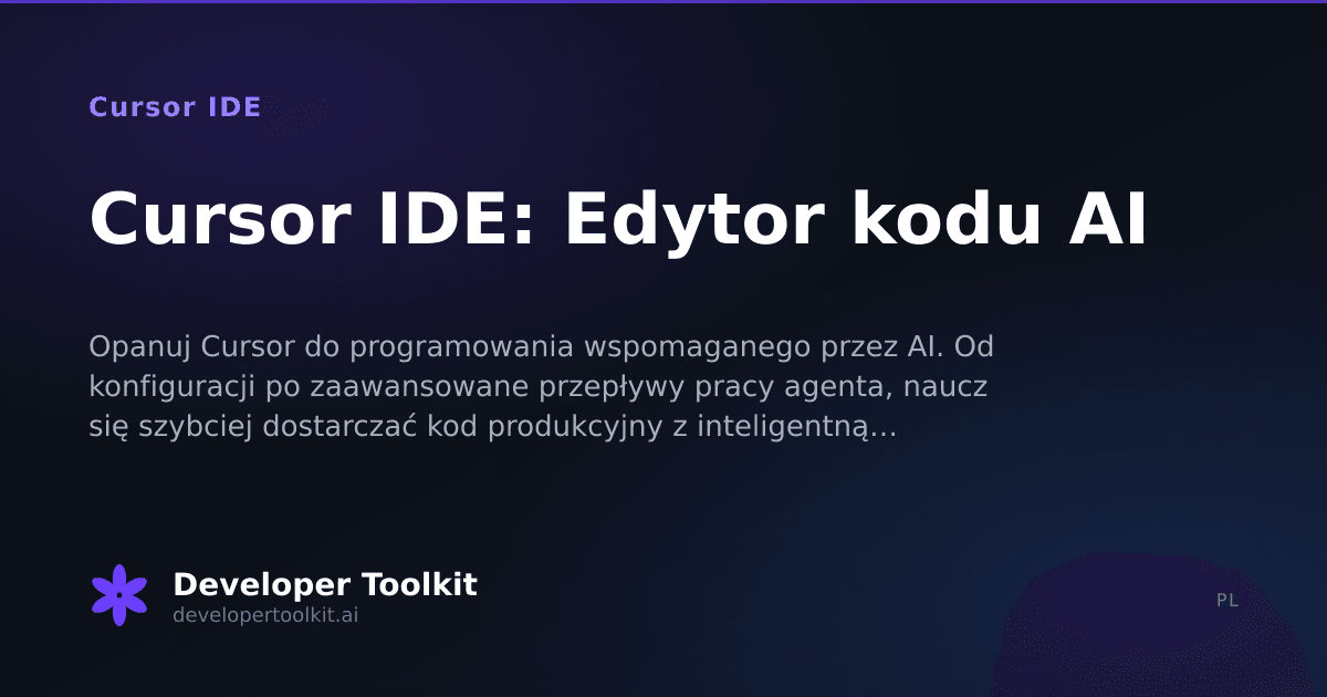 Cursor IDE: Edytor kodu AI | Developer Toolkit